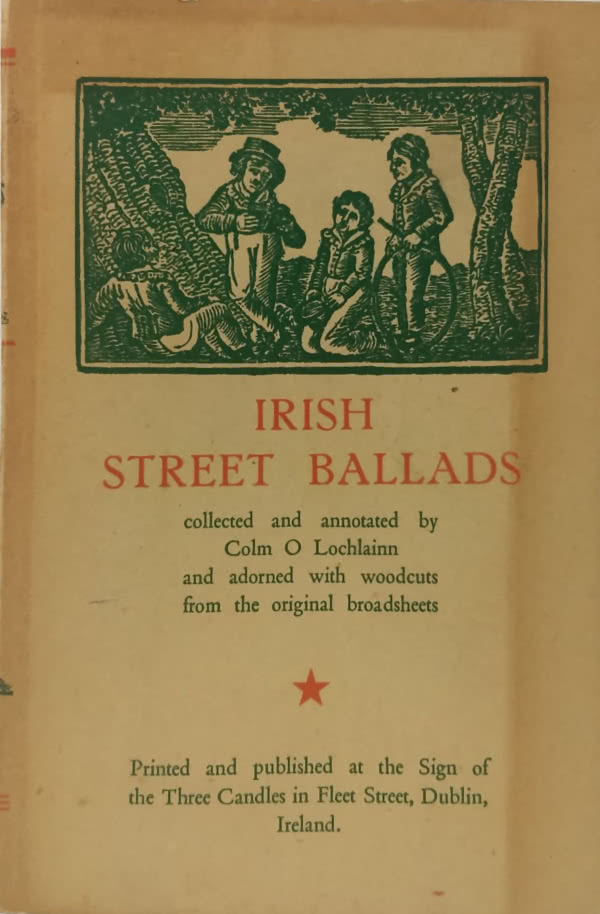 Colm O Lochlainn: Irish Street Ballads
