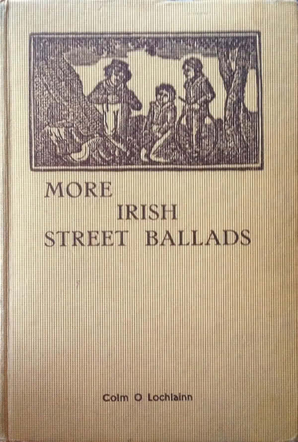 Colm O Lochlainn: Irish Street Ballads